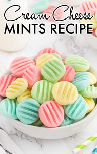 Cream Cheese Mints - Pass the Dessert