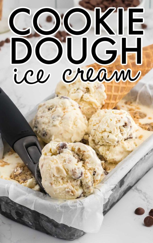 Cookie Dough Ice Cream - Pass the Dessert